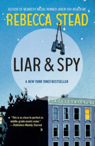 LIAR & SPY | Rebecca Stead Books